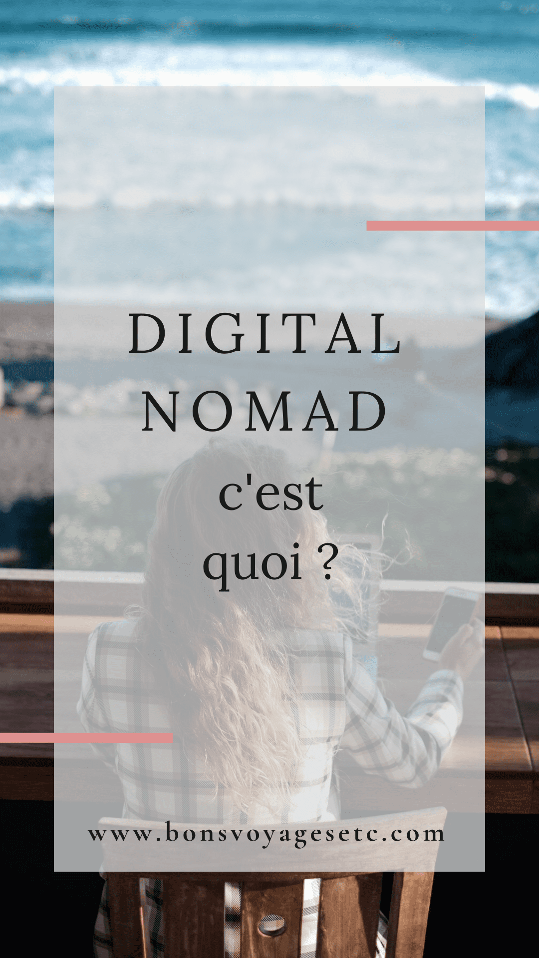 Digital nomad, c’est quoi ? - Bonsvoyagesetc